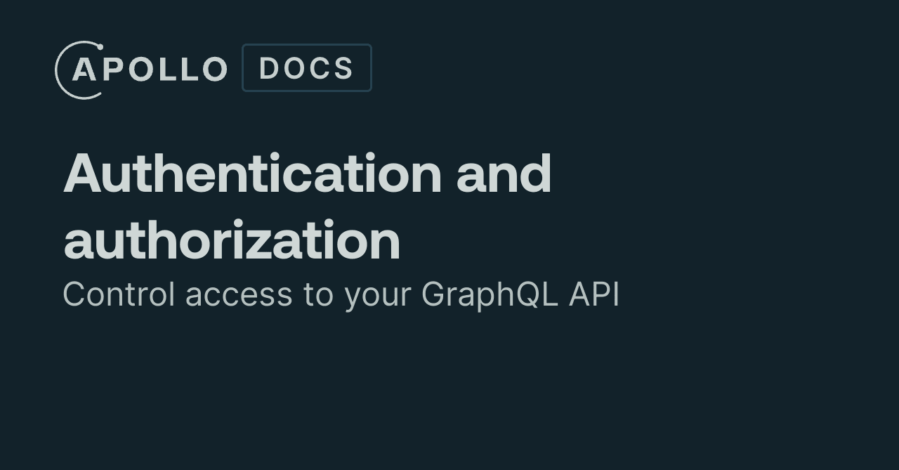 身份验证和授权 Apollo Graphql 文档 Apollo Graphql 中文